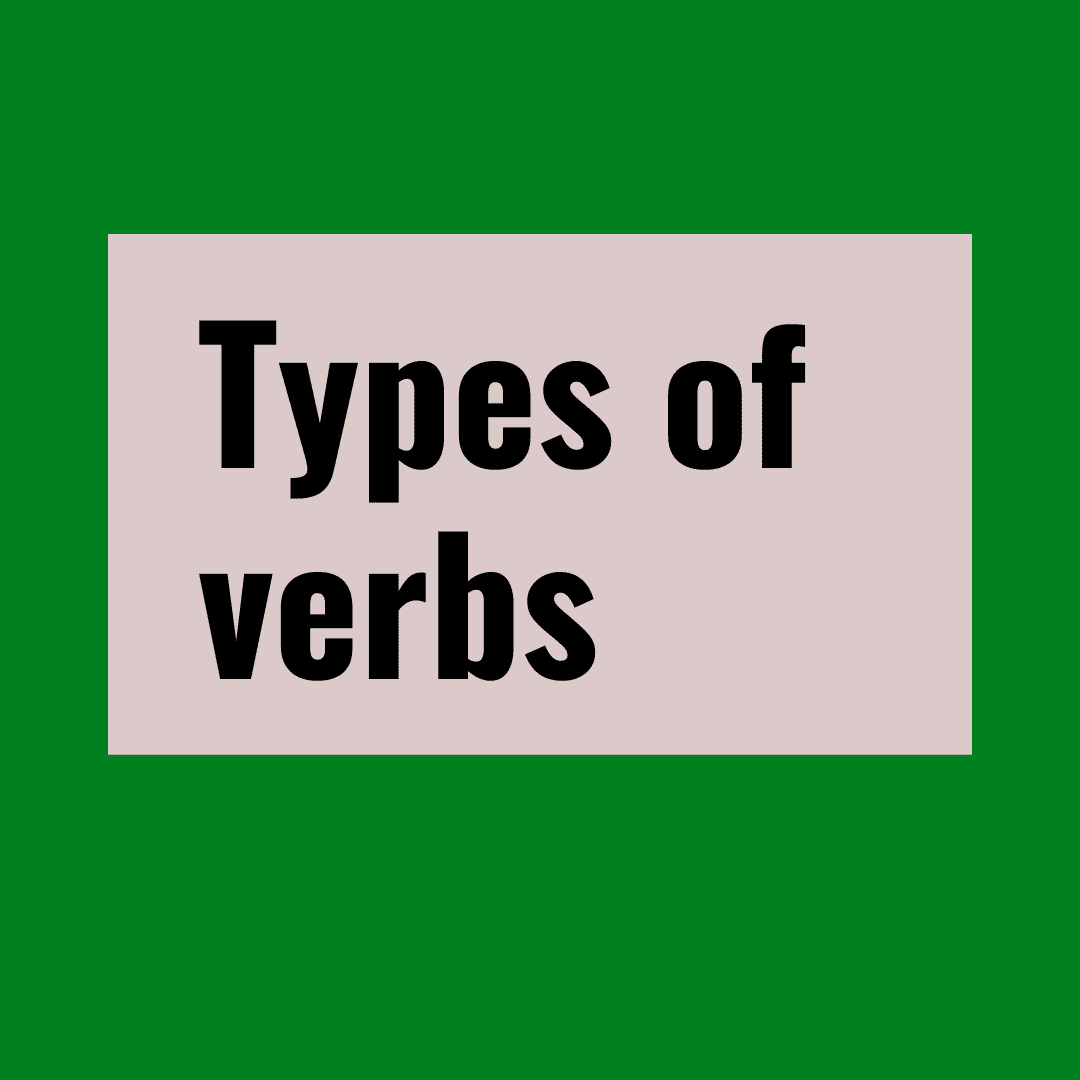 15 Types of Verbs in English: clear Definitions with examples - Dirir ...